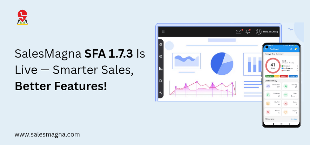 SalesMagna SFA 1.7.3 Is Live: Enhanced Features for Better Sales ...